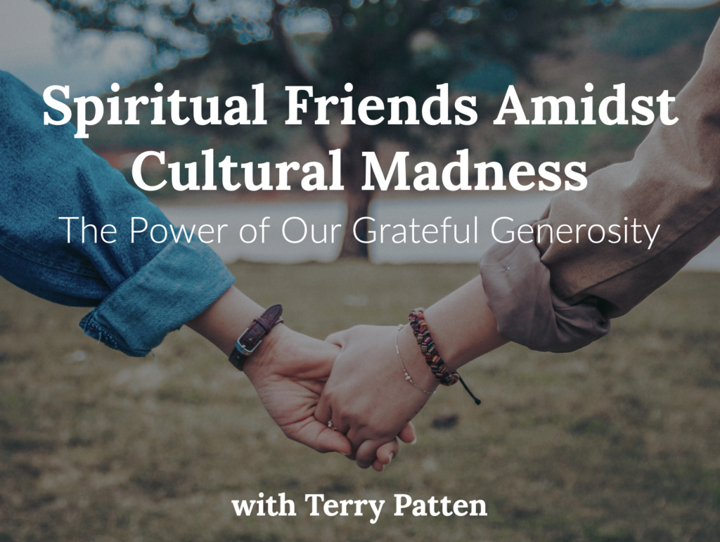 Spiritual Friends Amidst Cultural Madness | A New Republic of the Heart